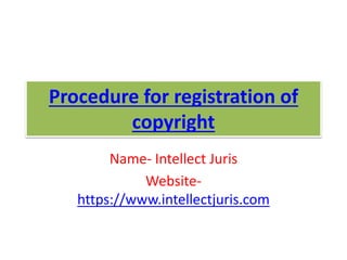 Procedure for registration of copyright | PPT