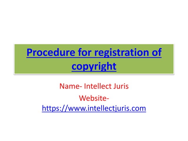 Procedure for registration of copyright | PPT