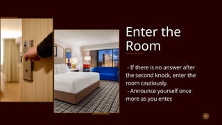 PROCEDURE IN CONDUCTING ROOM CHECK, TURN DOWN AND MAKE-UP BEDS.pptx ...