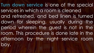 PROCEDURE IN CONDUCTING ROOM CHECK, TURN DOWN AND MAKE-UP BEDS.pptx ...