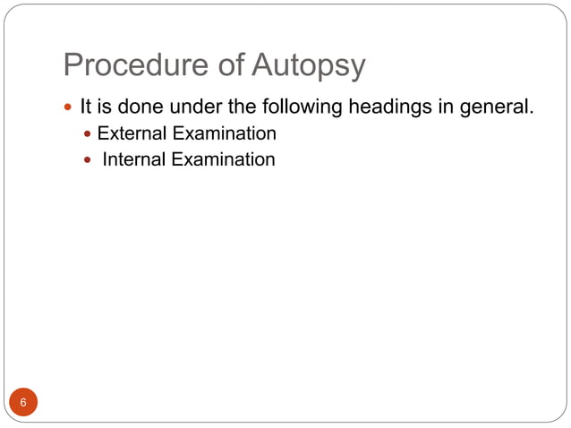 Procedure of autopsy | PPTX | Death, Injury, or Military Conflict ...