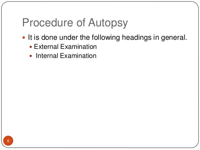 Procedure of autopsy