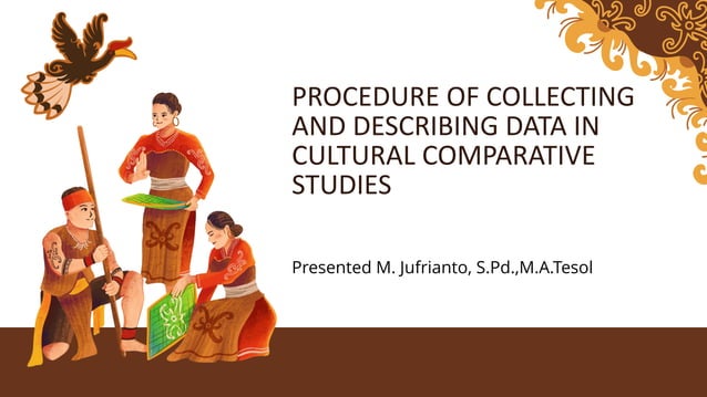 PROCEDURE OF COLLECTING AND DESCRIBING DATA IN CULTURAL COMPARATIVE ...