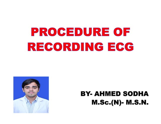 Procedure of Recording ECG | PDF | Heart and Cardiovascular Diseases ...