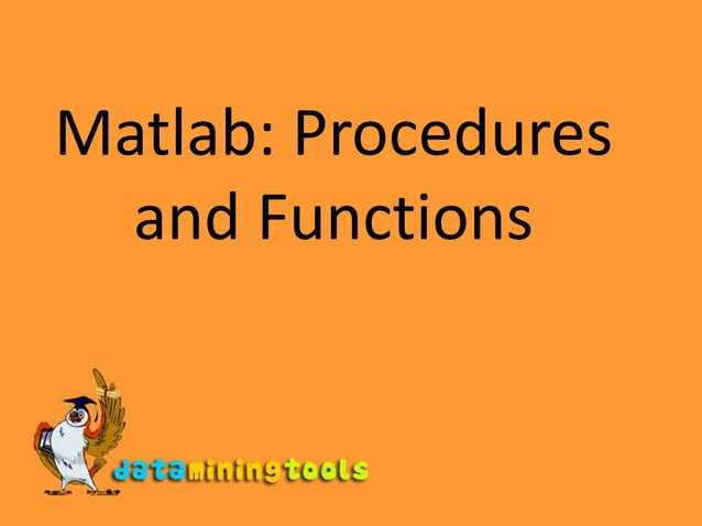Matlab: Procedures And Functions | PPTX