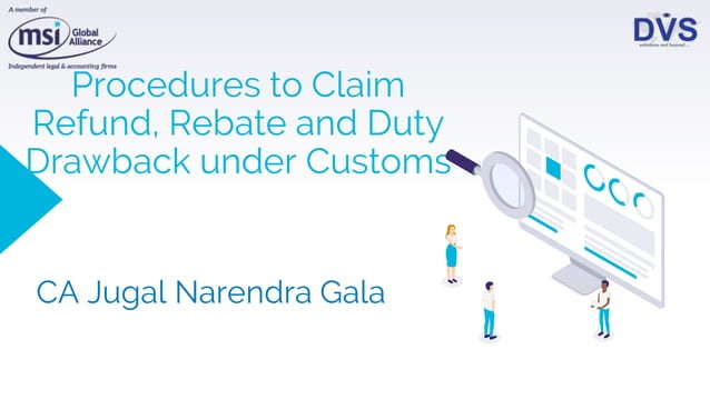 Procedures to claim refund, rebate and duty drawback under customs | PPTX