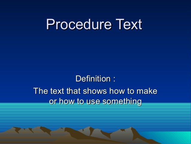 Procedure text