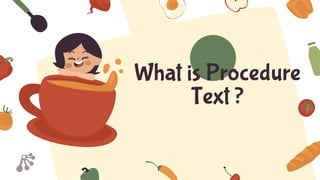 PROCEDURE TEXT.pptx | Education