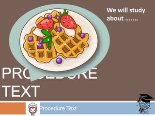 TEKS PROCEDUR/PROCEDURE TEXT, MATERI BAHASA INGGRIS JENJANG SMP | PPTX