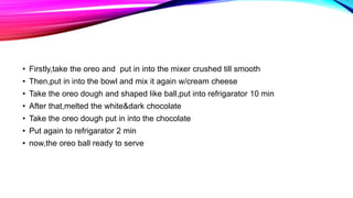 Procedure text oreo balls | PPTX