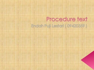 Procedure text ppt indah done | PPT