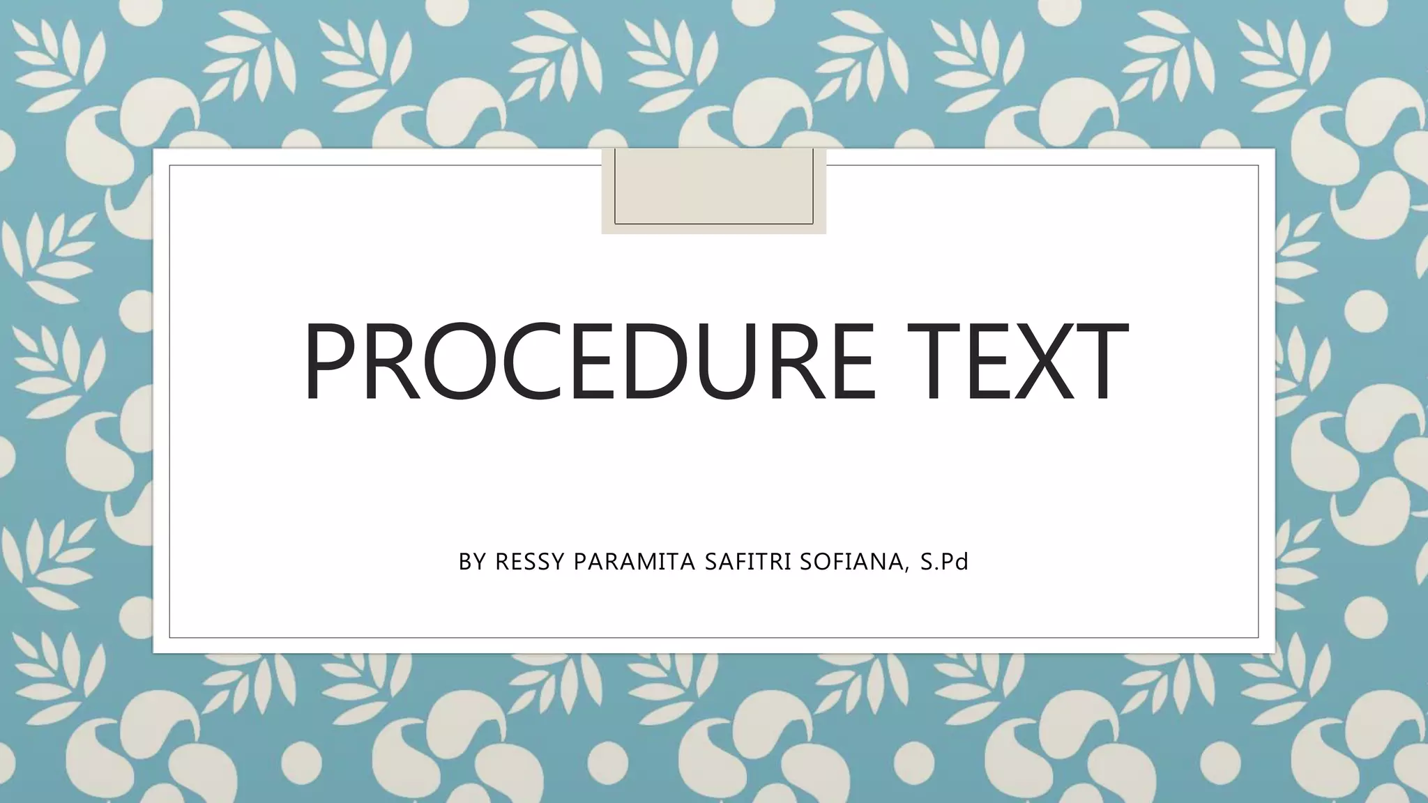 PROCEDURE TEXT.pptx