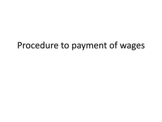 Procedure to payment of wages under labour law .pptx