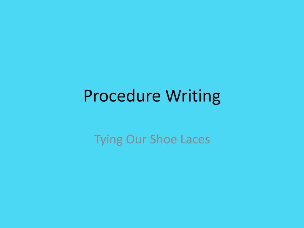Procedure Writing Procedure Writing