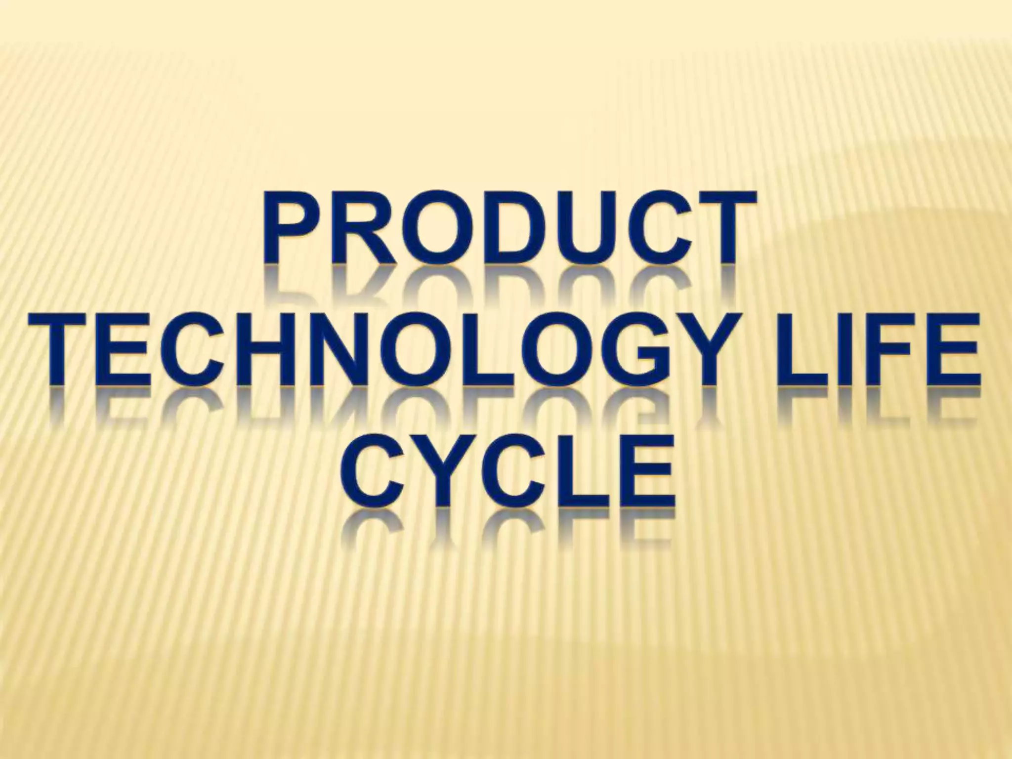 Proceess technology life cycle | PPTX