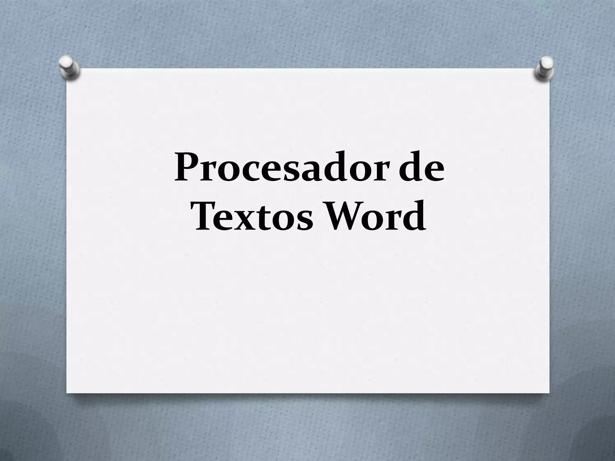 Procesador de textos word | PPTX