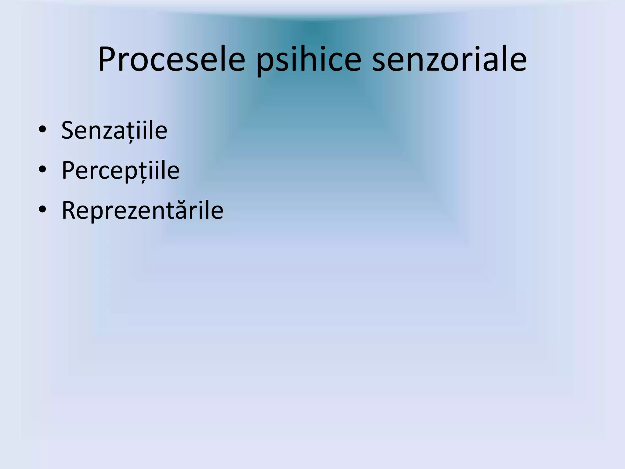 Procesele psihice senzoriale | PPT