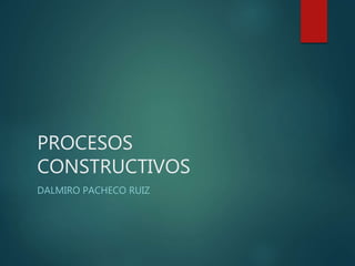 Proceso constructivo de casa | PPTX