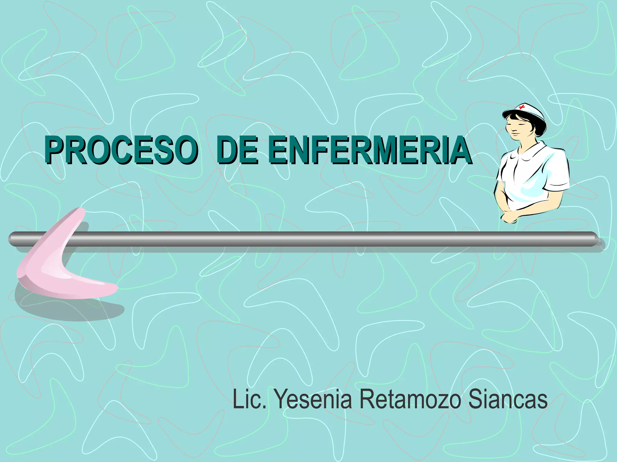 Proceso de enfermeria | PPT
