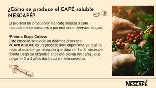 Proceso de produccion de Nescafé - Nestlé | PDF