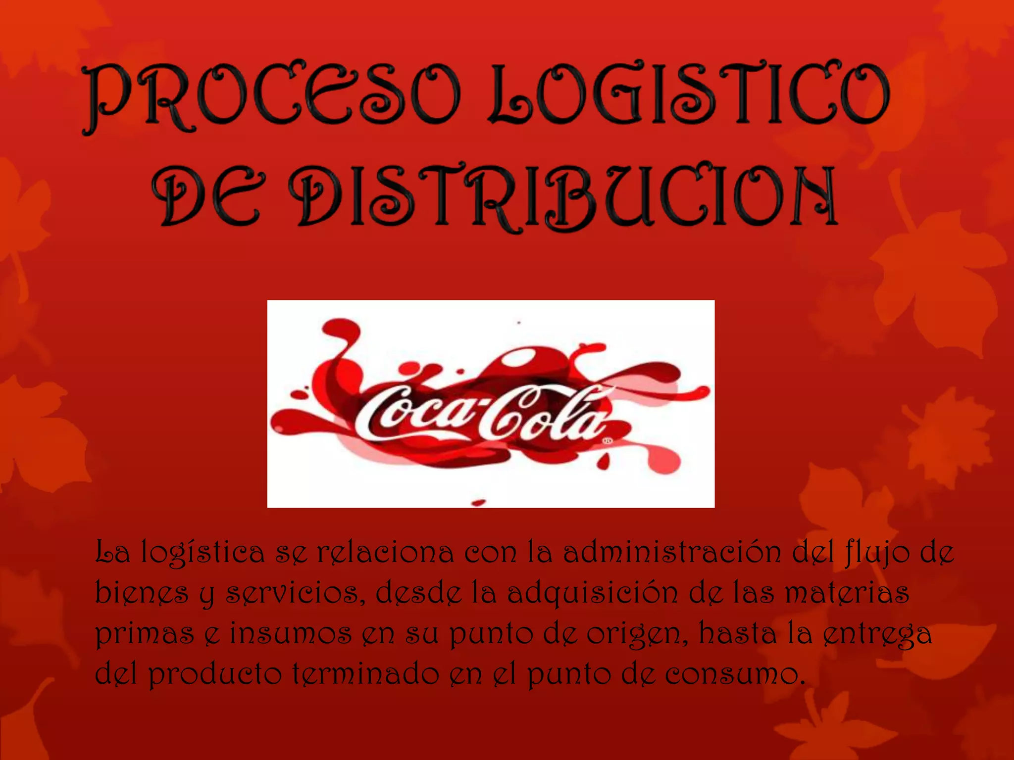 Proceso logistico coca cola | PPTX