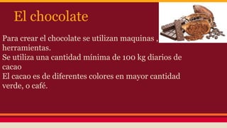 Proceso productivo del chocolate (cacao) | PPTX