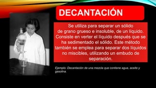 Procesos de separación de mezclas | PPTX