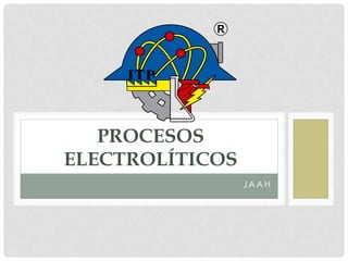 Procesos_electroliticos.pptx........química | PPTX