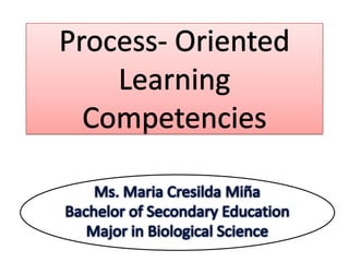 Process oriented learning competencies | PPTX