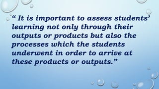 Process oriented, performance-based assessment | PPTX