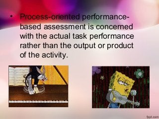 Process oriented performance-based assessment | PPT