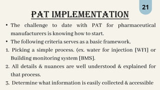 PROCESS ANALYTICAL TECHNOLOGY IN PHARMACEUTICAL | PPTX