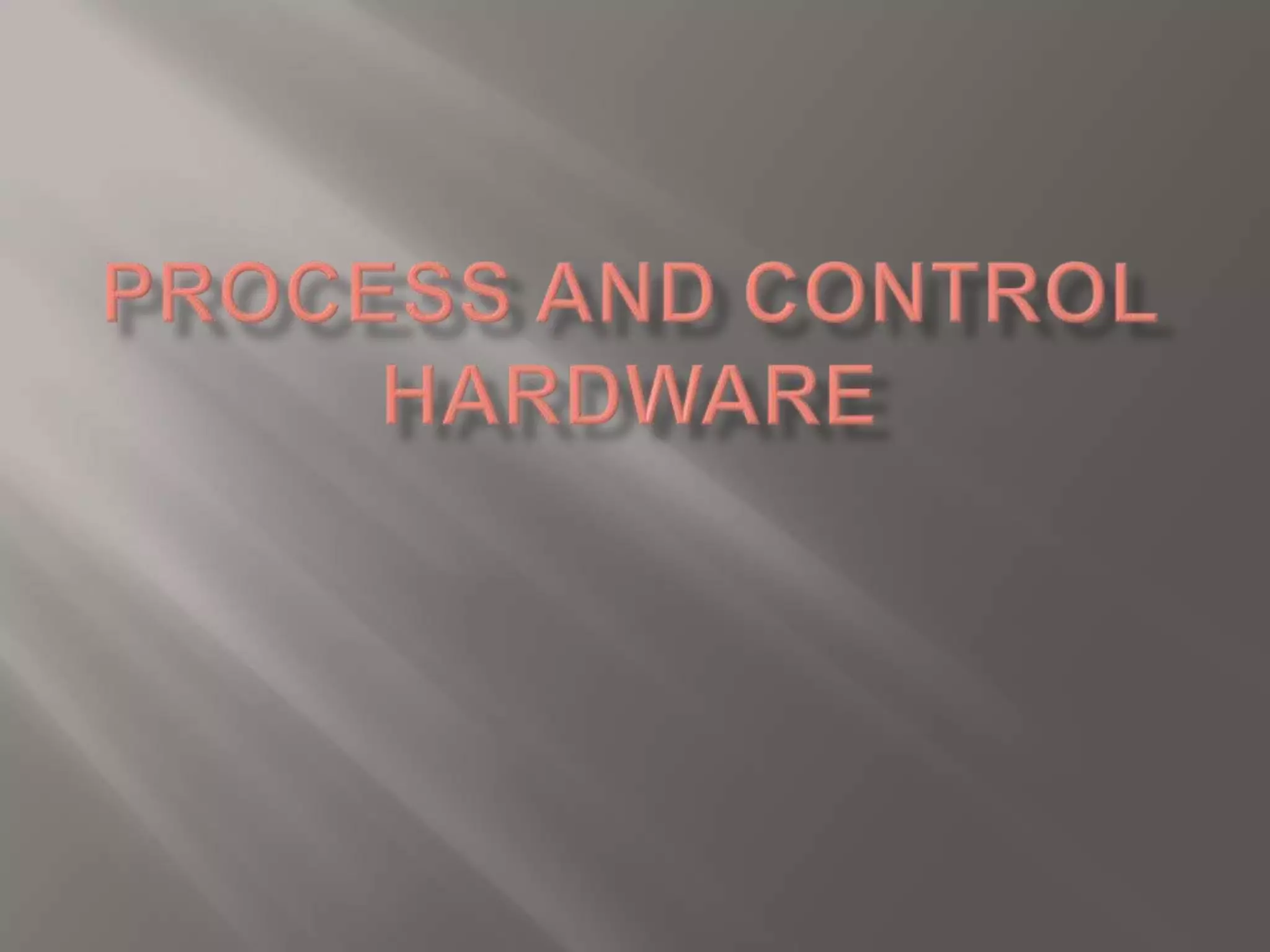 Process And Control Hardware Plus Fetch Execute Cycle Pptx