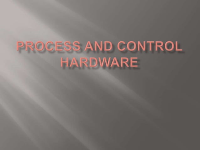 Process & Control Hardware plus fetch-execute cycle | PPTX