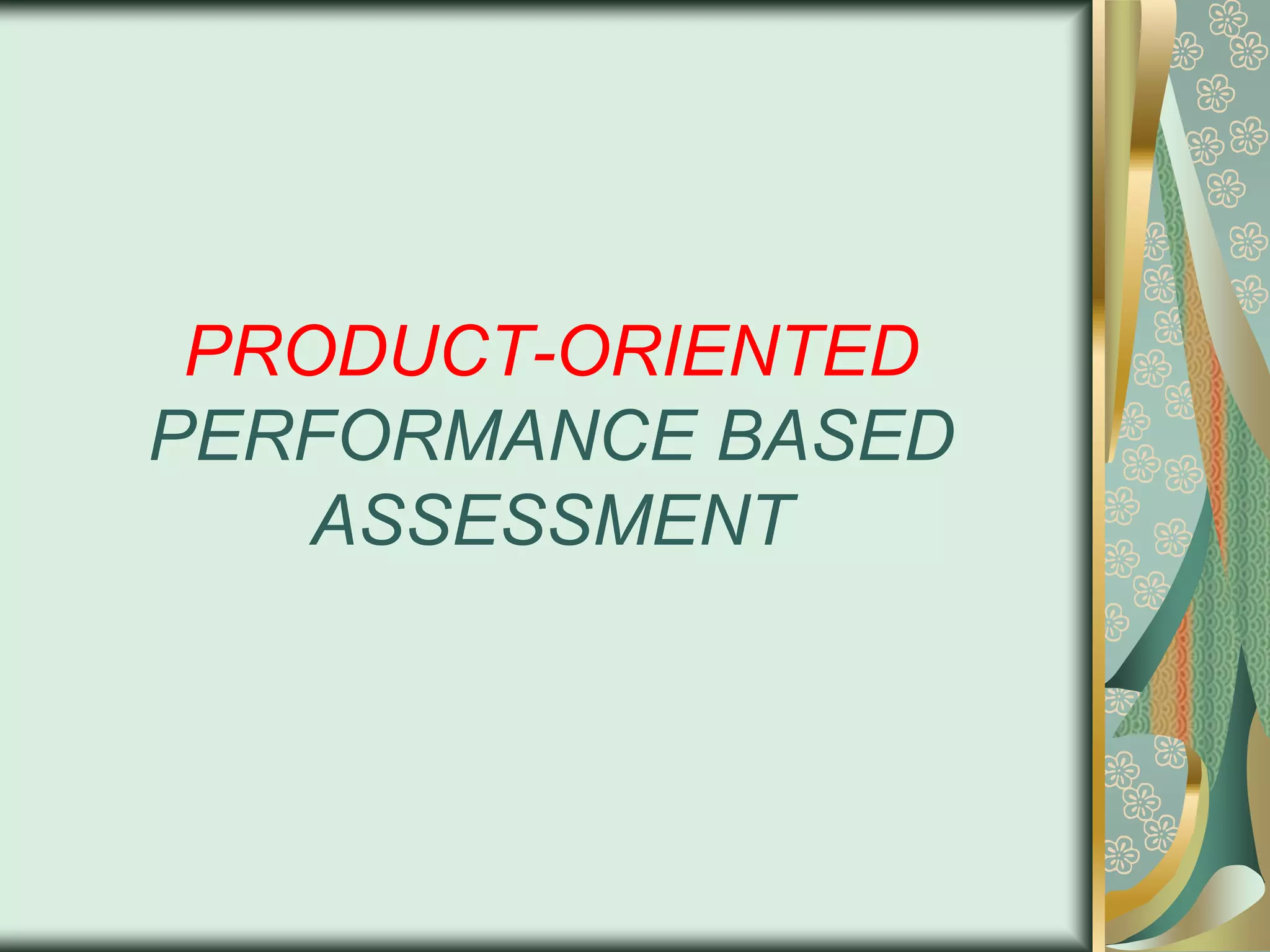 Process and product performane-based assessment | PPTX