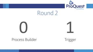 Process builder vs Triggers | PPT