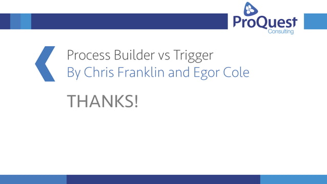 Process builder vs Triggers | PPT