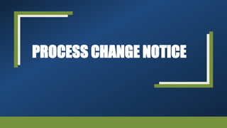 Process Change Notice for suppliers.pptx