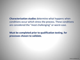 The Role of Process Characterization in Process Validation | PPTX