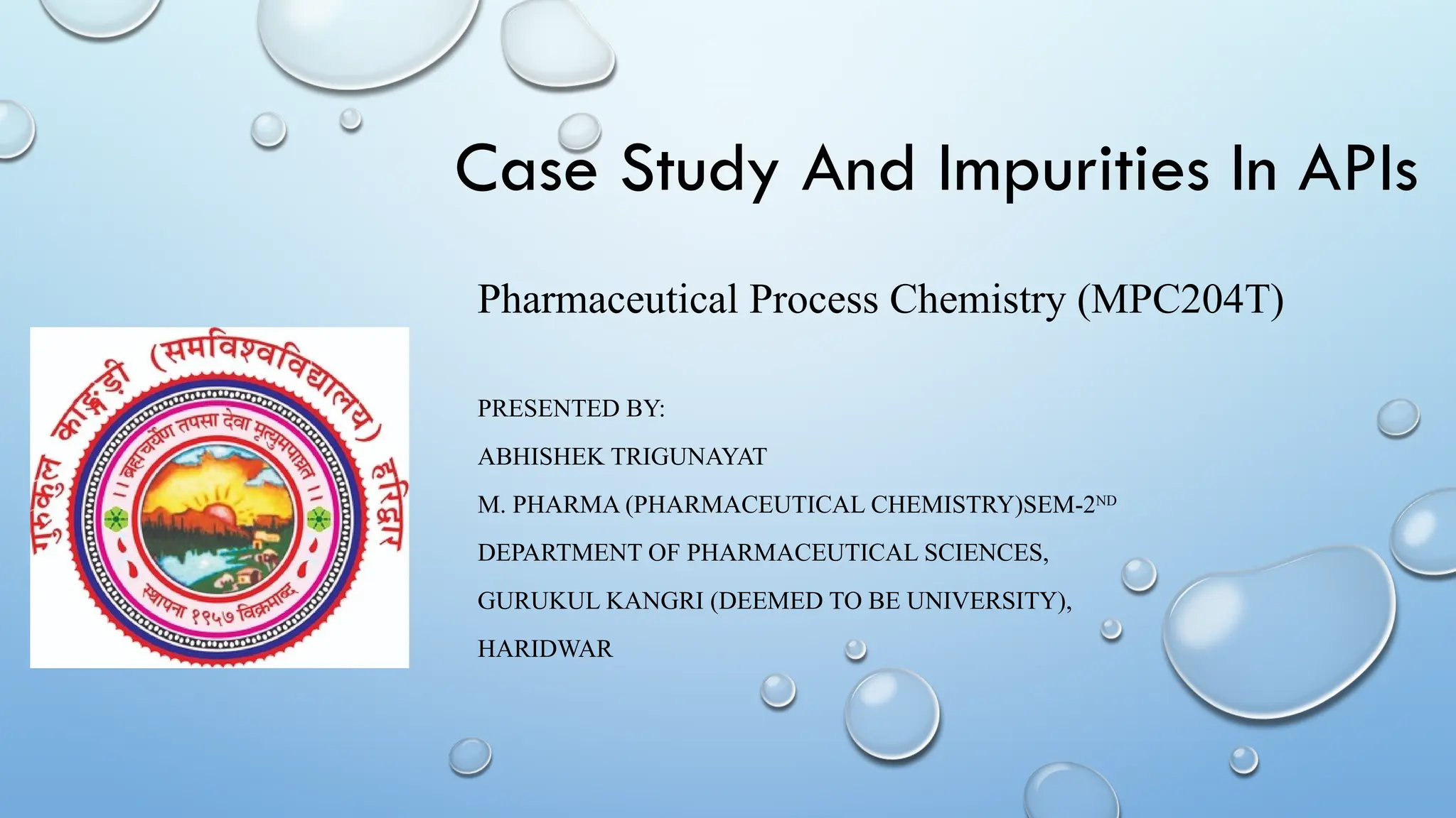 Process Chemistry (Case Study and Impurities in APIs) | PPTX