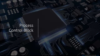 Process Control Block.pptx