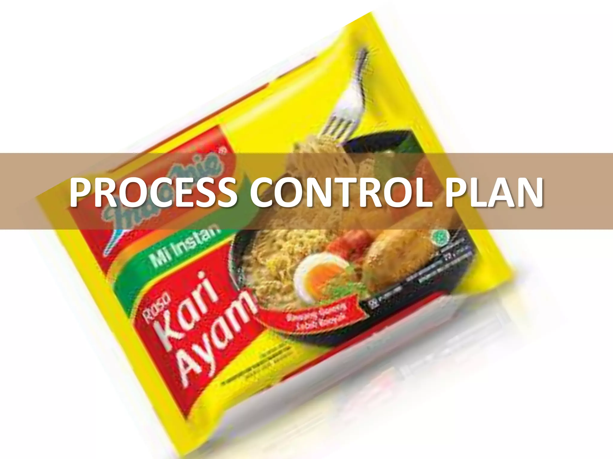 Process control plan awareness (Masak Mie) | PPTX