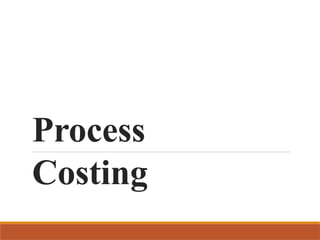 Process Costing (1).pptxfifo and lifo method | PPTX