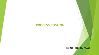 Process costing ppt | PPTX