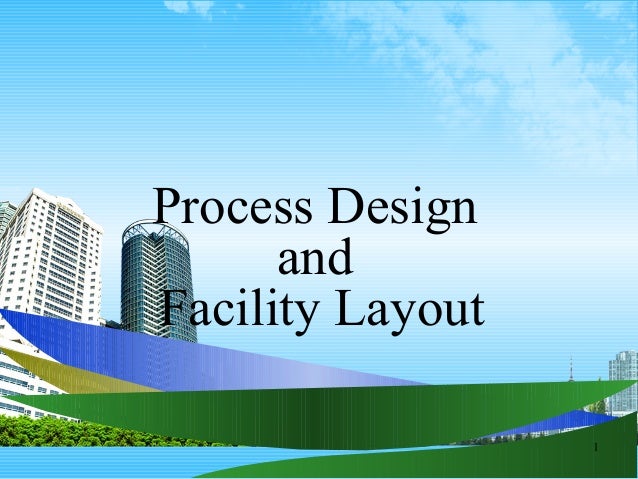 Process design layout