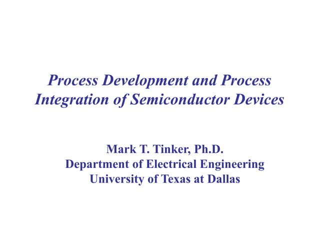 Process Development and Process Integration of Semiconductor Devices.ppt