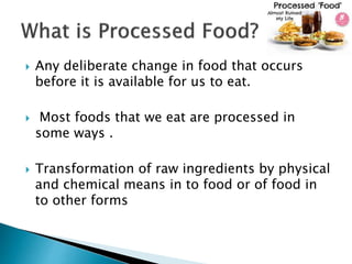Processed food ppt | PPT