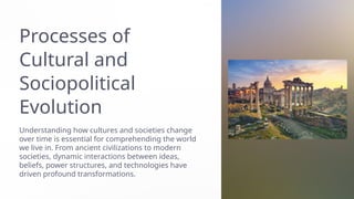 Processes of Cultural and Sociopolitical Evolution.pptx