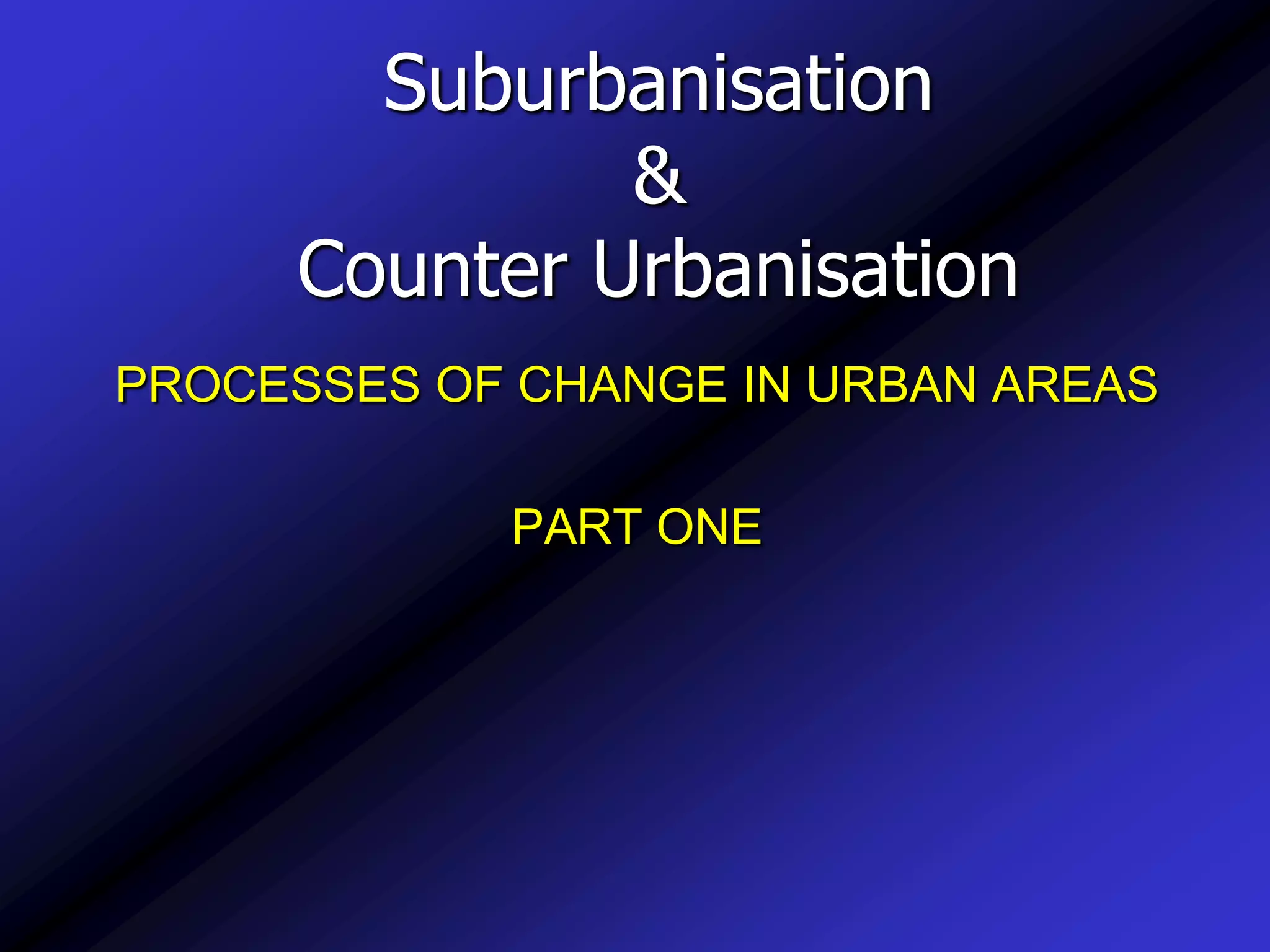 Processes Of Urban Change Sub Urb | PPTX | Houses | Real Estate