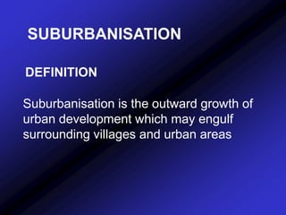 Processes Of Urban Change Sub Urb | PPT